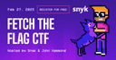 Sneak Peek into Fetch the Flag CTF 2025 | Snyk